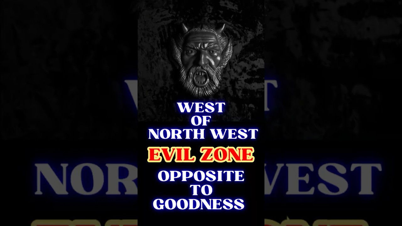 West of North West in Vastu. Zone for Negative Energy. How to use for ...